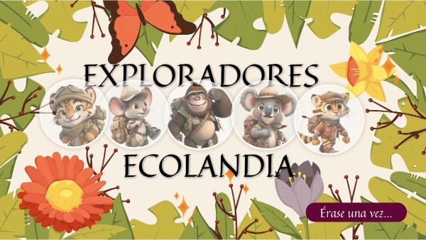 EXPLORADORES DE ECOLANDIA | Genially