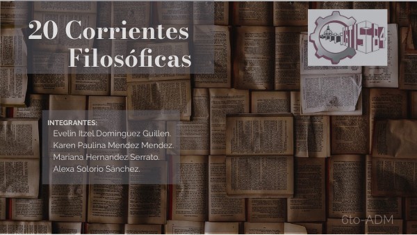 20 CORRIENTES FILOSÓFICAS | Genially