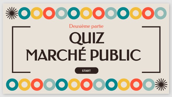 MARCHE PUBLIC QUIZ Partie2 | Genially