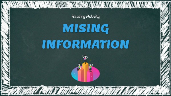 Reading Activity - Mising Information | Genially