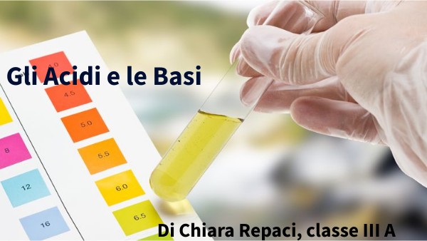 Gli Acidi e Le Basi
