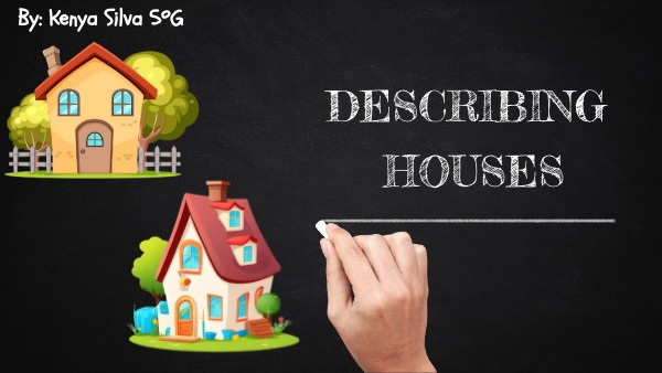 Describing houses | Genially