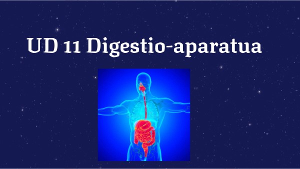 UD_11_Digestio-aparatua | Genially