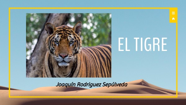 EL TIGRE | Genially