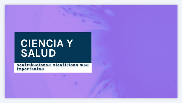 PRESENTACIÓN CIENCIA Y SALUD | Genially