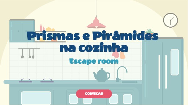 Cópia - Prismas e Pirâmides Escape Room | Genially