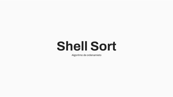 SHELL SORT | Genially
