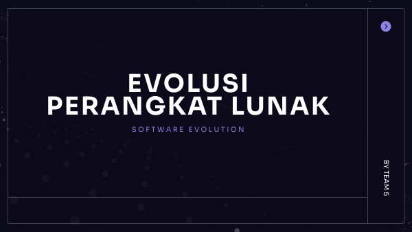 SOFTWARE EVOLUTION TEAM 5 | Genially