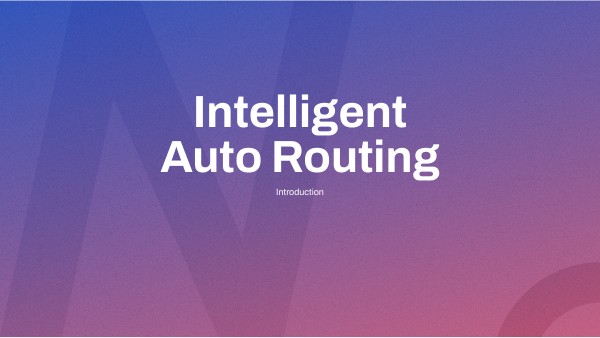 Intelligent Auto Routing