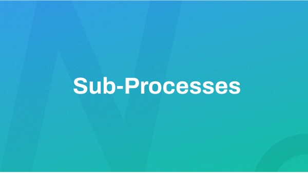 Sub-Processes