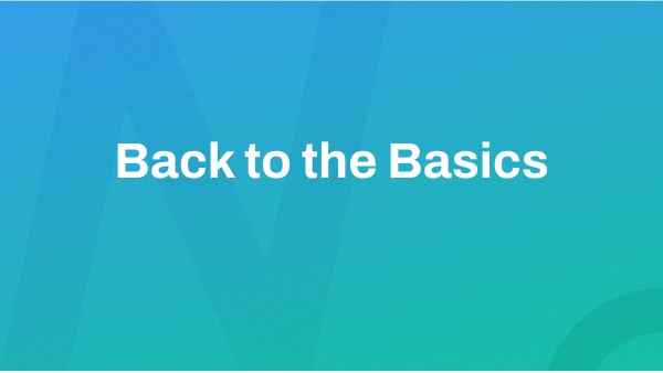 Back to the Basics