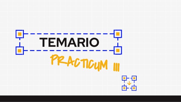 Temario Practicum III | Genially