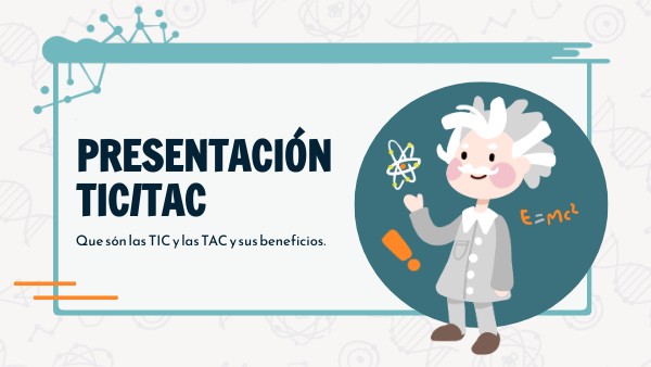 PRESENTACIÓN TIC/TAC | Genially