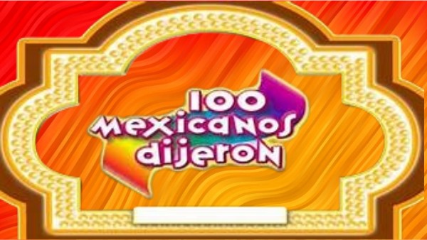 100 Mexicanos Dijeron | Genially