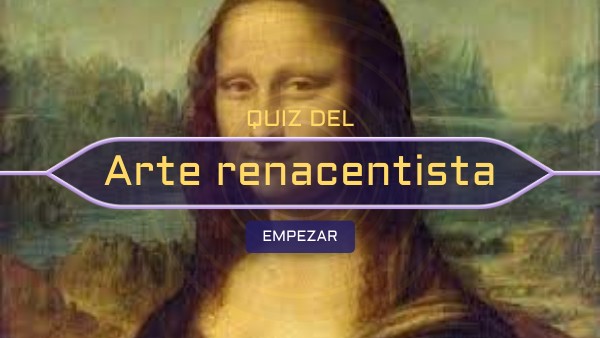 QUIZ RENACIMIENTO | Genially