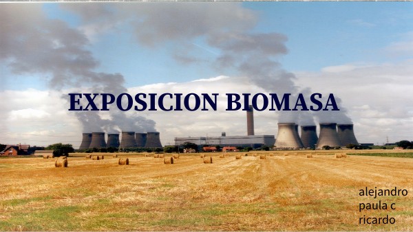 exposicion biomasa | Genially