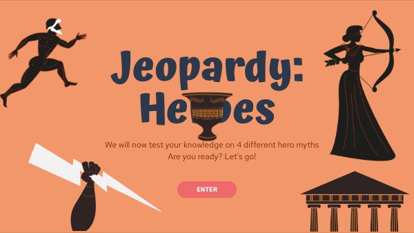 JEOPARDY GREEK HEROES | Genially