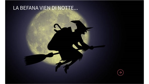 LA BEFANA VIEN DI NOTTE | Genially