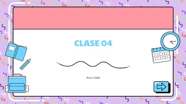 CLASE 4 ANA VIDAL | Genially