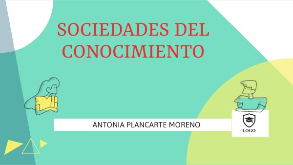 ACT. 1 SOCIEDADES DEL CONOCIMIENTO | Genially