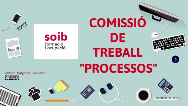 COMISSIÓ DE TREBALL "PROCESSOS"