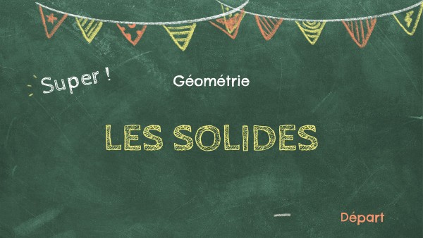 SEQUENCE-Les solides | Genially