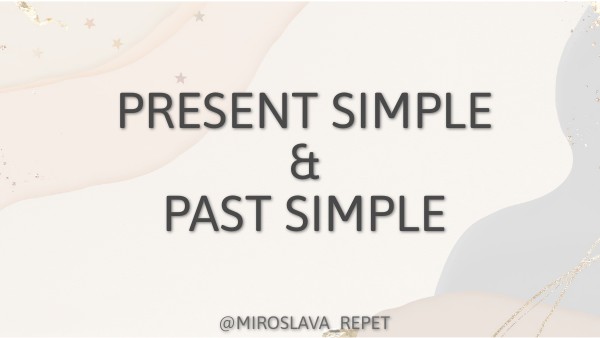 Present & Past Simple