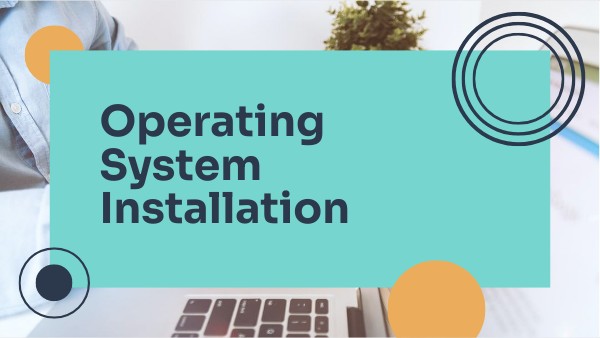 O2AD302_LO W3_Operating System Installation | Genially