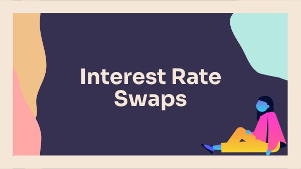 O2FI308_LO W7 - Interest Rate Swaps | Genially