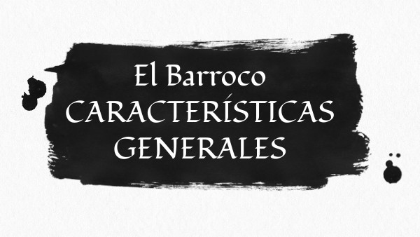 EL BARROCO: CARACTERÍSTICAS