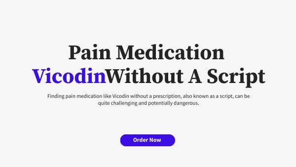 Pain Medication Vicodin Without A Script