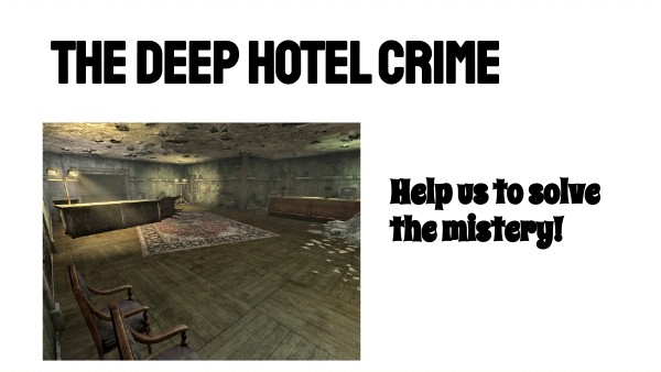 Crime in the deep hotel | Genially