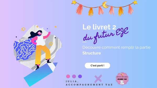 Le livret 2 du futur EJE - Structure | Genially