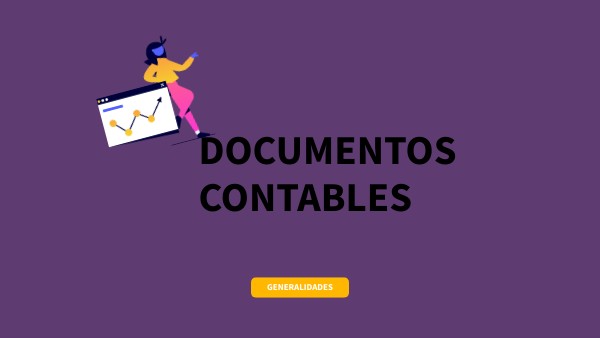 PRESENTACIÓN DOCUMENTOS CONTABLES | Genially