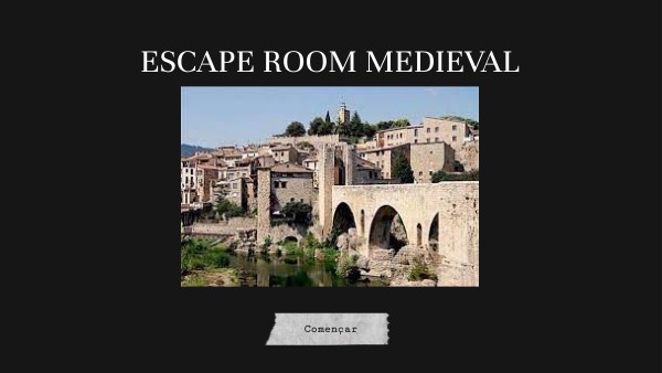 ESCAPE ROOM BLANES MEDIEVAL | Genially