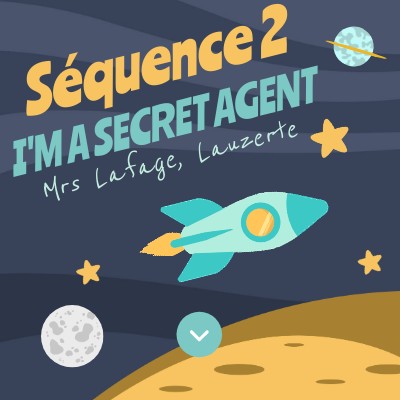 Séquence 2 - I am a secret agent | Genially