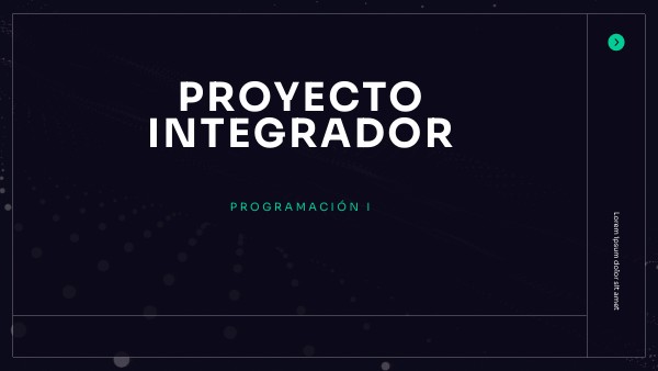 PROYECTO INTEGRADOR PROGRAMACION I | Genially