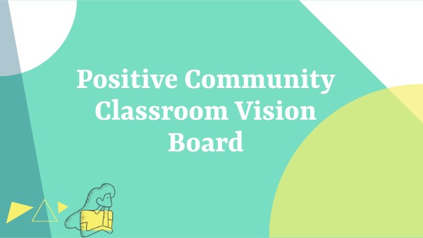 Positive Community Classroom Vision Board | Genially