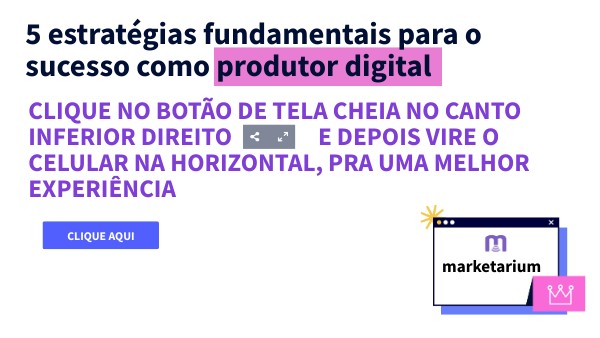 5 Estratégias Fundamentais para o Sucesso como Produtor Digital