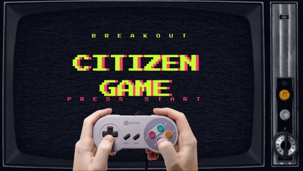 BREAKOUT CITIZEN GAMe