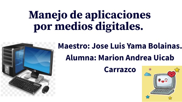Manejo de aplicaciones por medios digitales | Genially