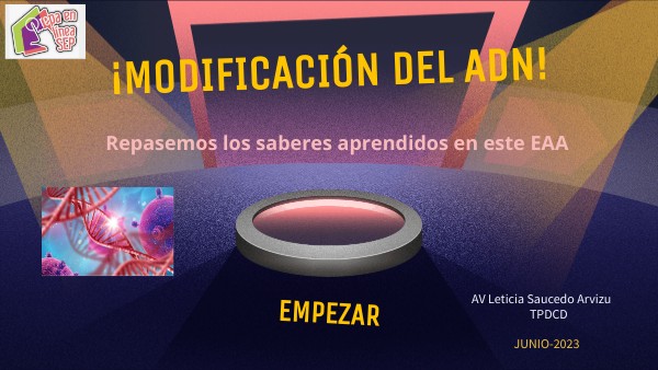 TPDCD-INTERACTIVO-MODIFICACION-ADN | Genially