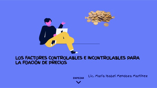 FACTORES CONTROLABLES E INCONTROLABLES PARA LA FIJACIÓN DE PRECIOS