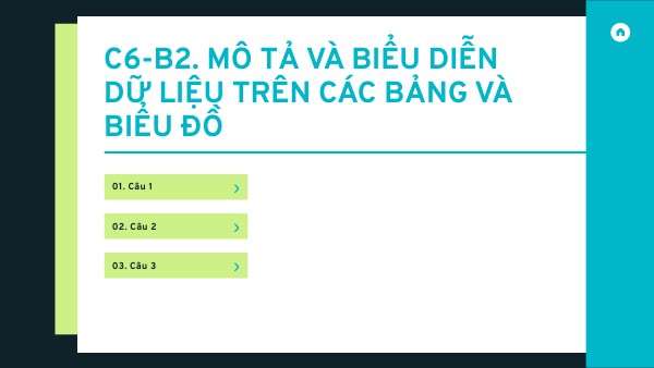 10-C6-B2. MÔ TẢ VÀ BIỂU DIỄN DỮ LIỆU TRÊN CÁC BẢNG VÀ BIỂU ĐỒ | Genially