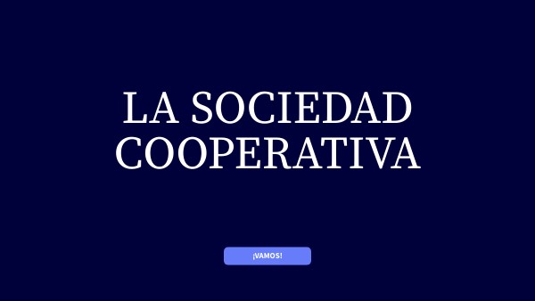 La sociedad cooperativa | Genially