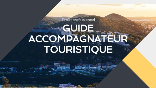 Presentation Guide Accompagnateur Touristique