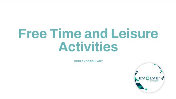 H5-Vocab. - Free Time and Leisure Activities | Genially
