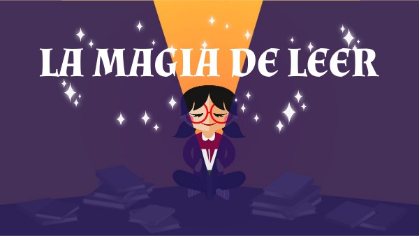 "LA MAGIA DE LEER"