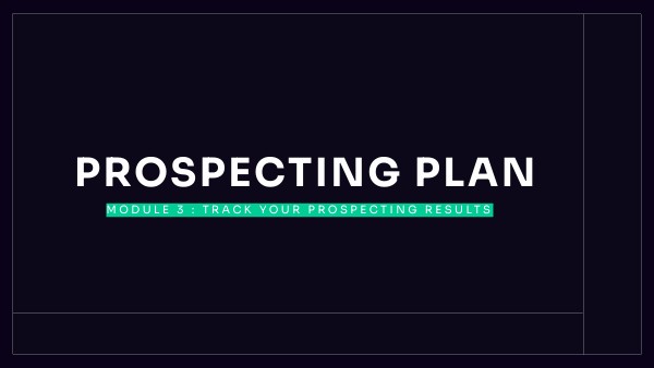 PROSPECTING PLAN - MODULE 3 | Genially