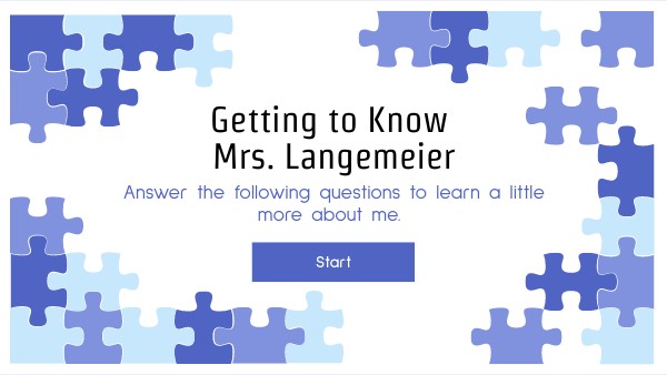 Finished Getting To Know Mrs. Langemeier | Genially